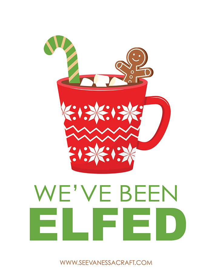 You've Been Elfed Christmas Printables - See Vanessa Craft